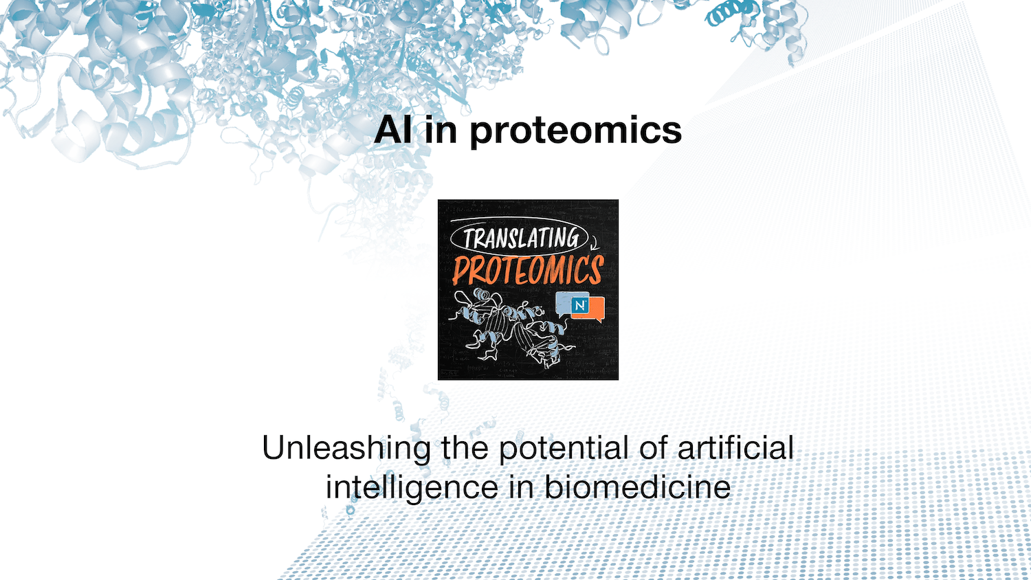 AI in proteomics - Unleashing the potential of artificial intelligence in biomedicine ~ Nautilus ...