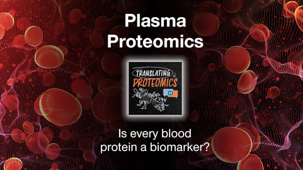 Unlocking the potential of plasma proteomics ~ Nautilus Biotechnology